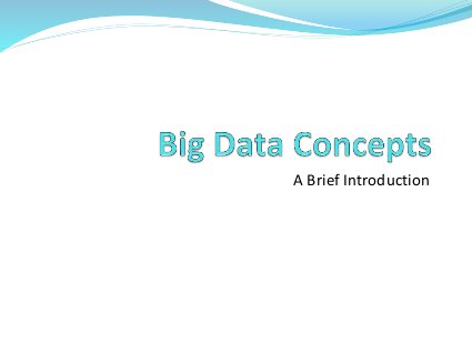Big Data Basic Concepts | Presented in 2014 | PPT
