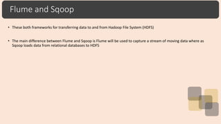 Big data components - Introduction to Flume, Pig and Sqoop | PPT