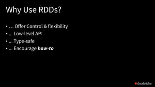 A Tale of Three Apache Spark APIs: RDDs, DataFrames and Datasets by Jules Damji | PPT