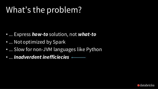 A Tale Of Three Apache Spark Apis Rdds Dataframes And