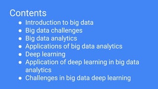 Big data deep learning: applications and challenges | PPTX