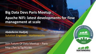 Apache NiFi: latest developments for flow management at scale | PPT
