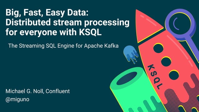 Big Fast Easy Data Distributed Stream Processing For Everyone With