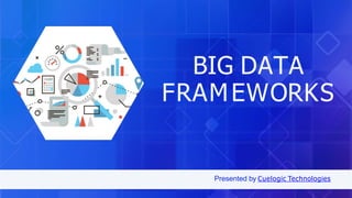 Big data frameworks | PPTX