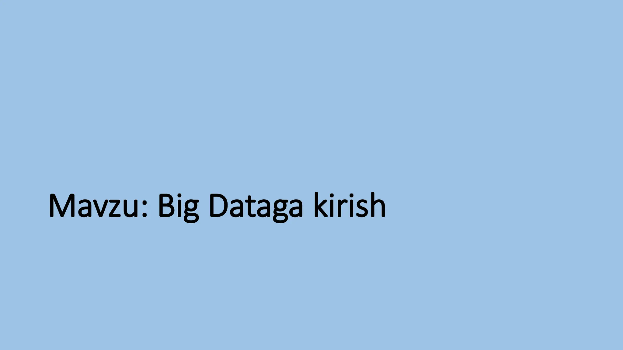 Big_dataga_kirishqwdqdqwdqwdnweijdn ie iewndiwen | PPTX