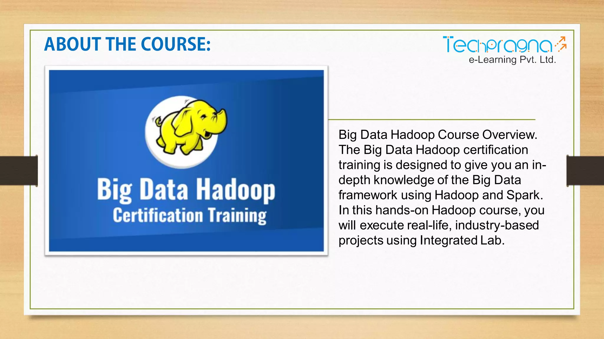 Big data hadoop certification training presentation | PPT