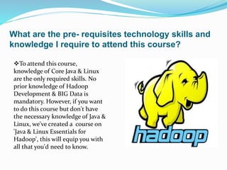 Big data hadoop FAQ's | PPT