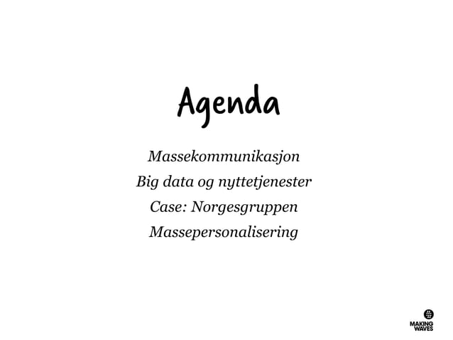 Fra massekommunikasjon til massepersonalisering | PPT