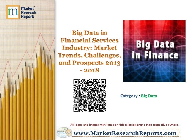 Big Data in Financial Services Industry- Market Trends, Challenges, and ...