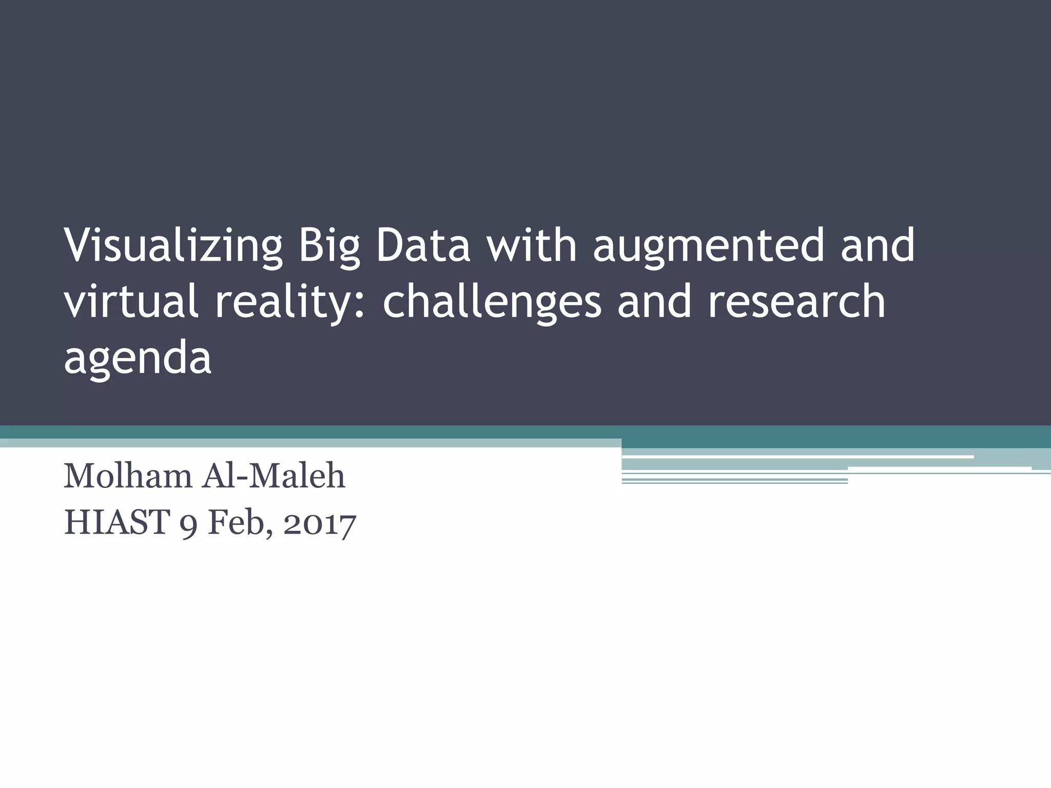 Visualizing Big Data with augmented and virtual reality | PPT