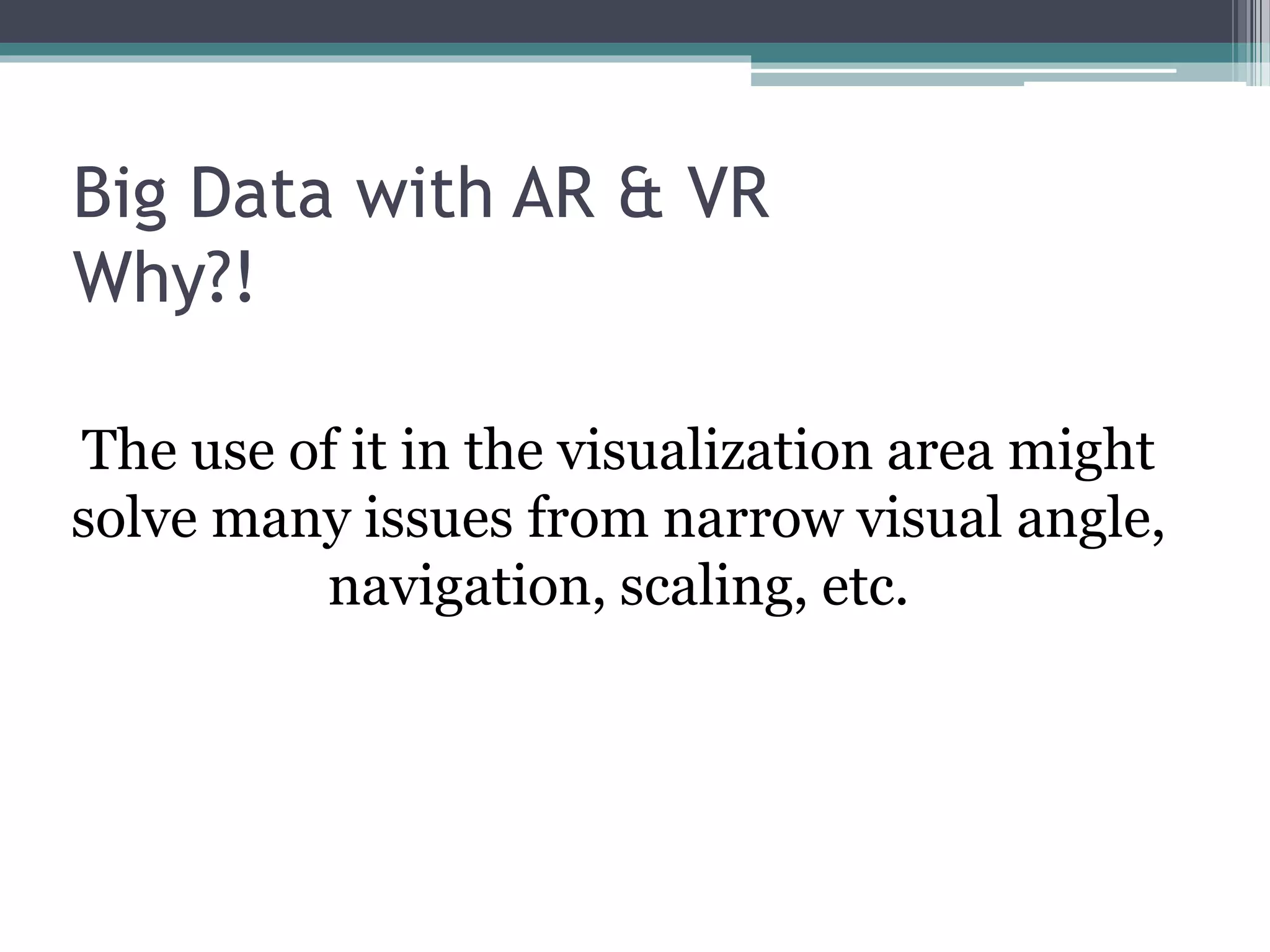 Visualizing Big Data with augmented and virtual reality | PPT
