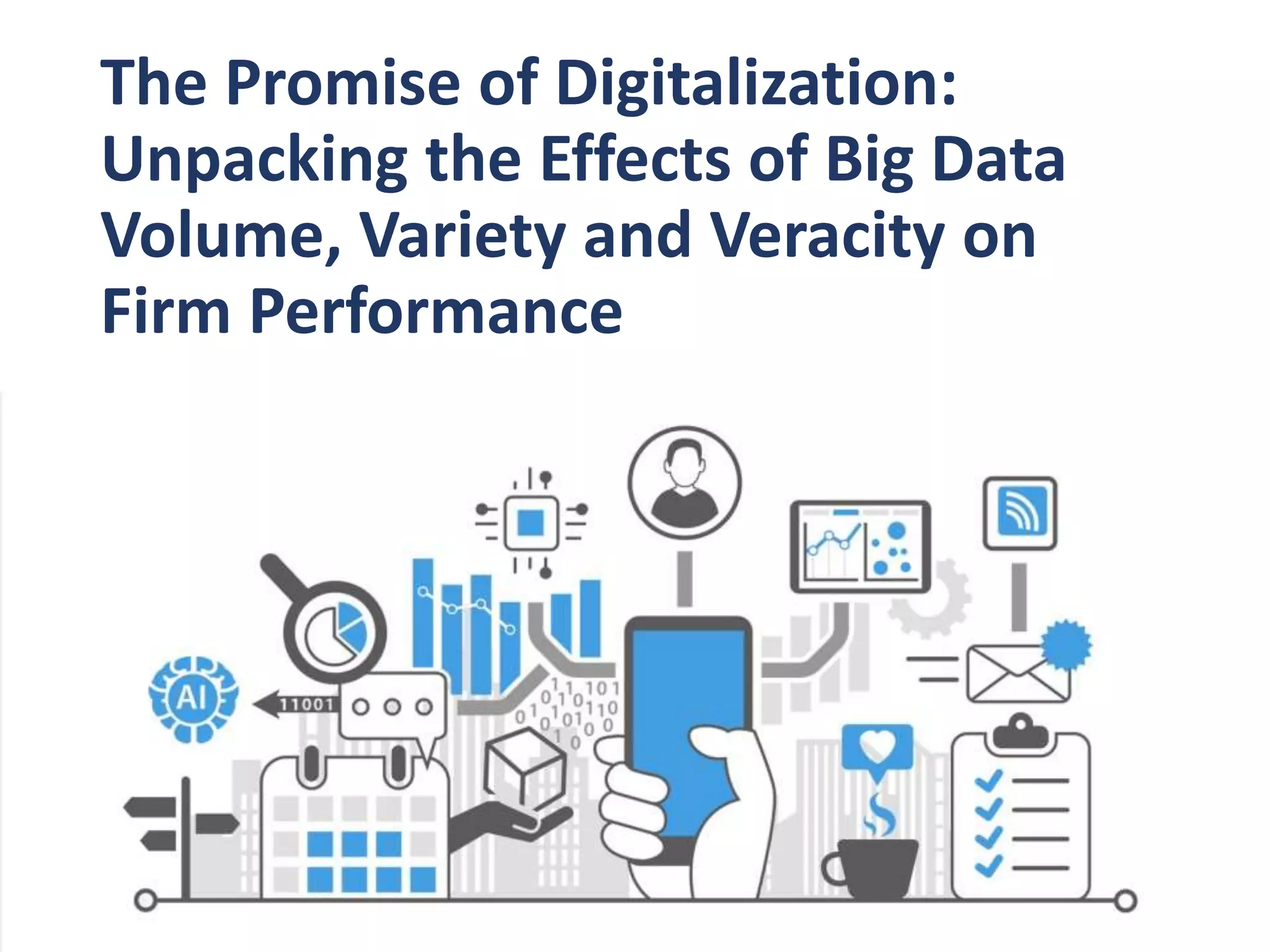 The Promise of Digitalization: Unpacking the Effects of Big Data Volume ...