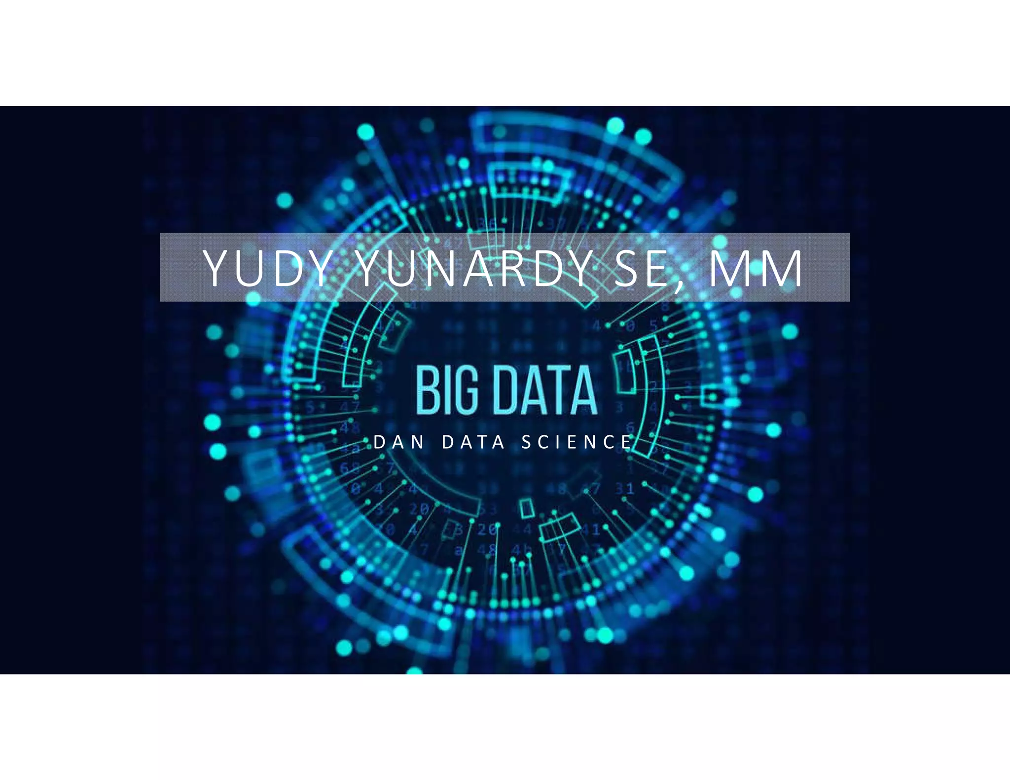 Big data dan data science - kuliah umum IBS | PPT