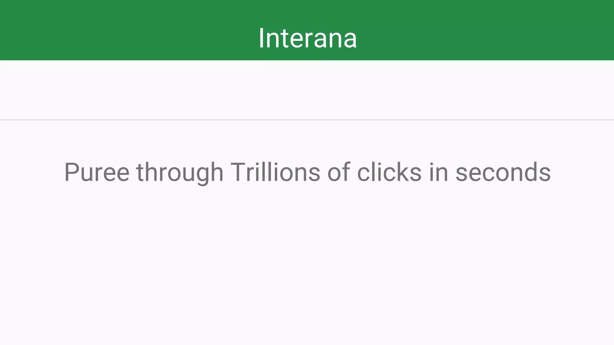 Puree through Trillion of clicks in seconds using Interana | PPT