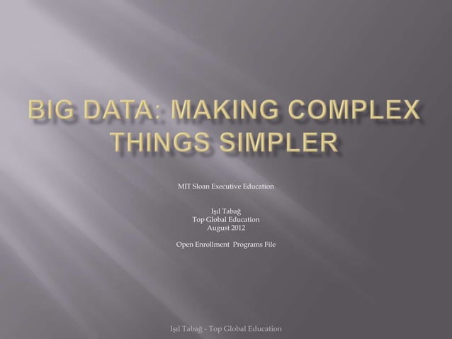 Big data making complex things simpler | PPT