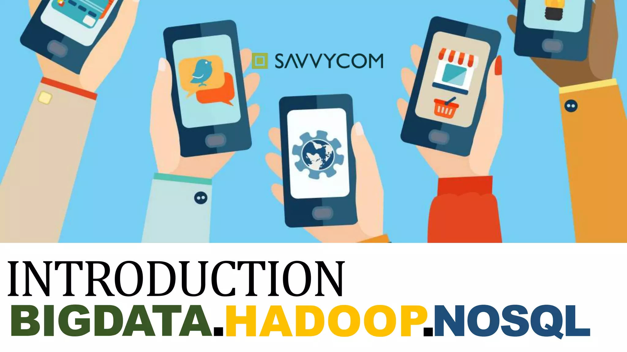 Introduction Of Big Data Nosql And Hadoop Ppt