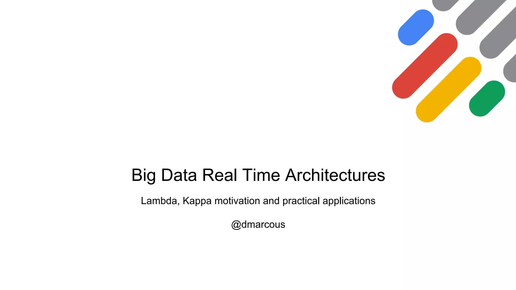 Big data real time architectures | PPT
