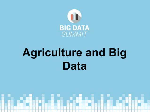 Agriculture and Big Data | PPT