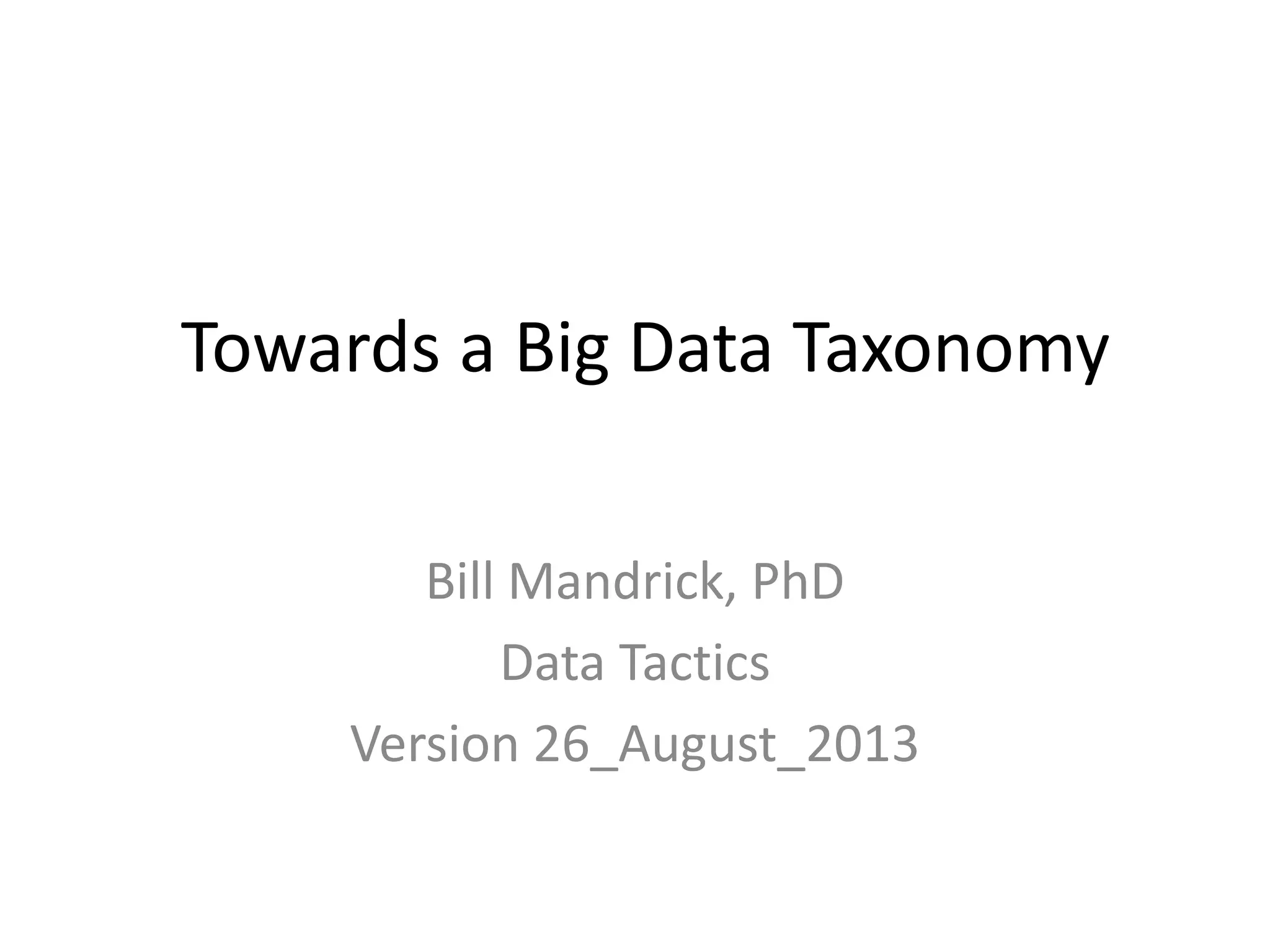 Big Data Taxonomy 8/26/2013 | PDF