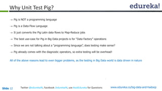 Introduction to Big data tdd and pig unit | PPTX | Programming Languages | Computing