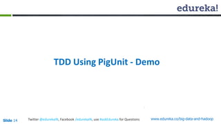 Introduction to Big data tdd and pig unit | PPTX | Programming Languages | Computing