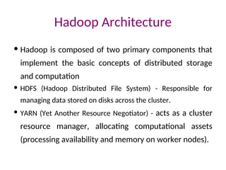 Basic premise for hadoop's architectures | PPT