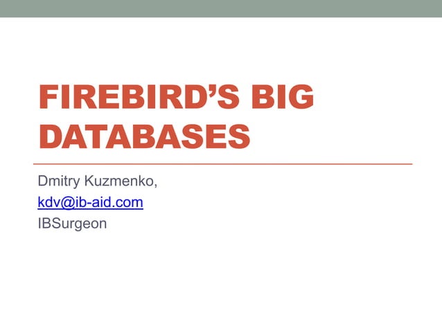 Firebird's Big Databases (in English) | PPTX