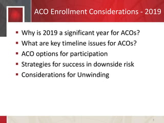 Big Decisions: ACO Participation Reforming and Unwinding in 2019 | PPTX