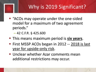 Big Decisions: ACO Participation Reforming and Unwinding in 2019 | PPTX