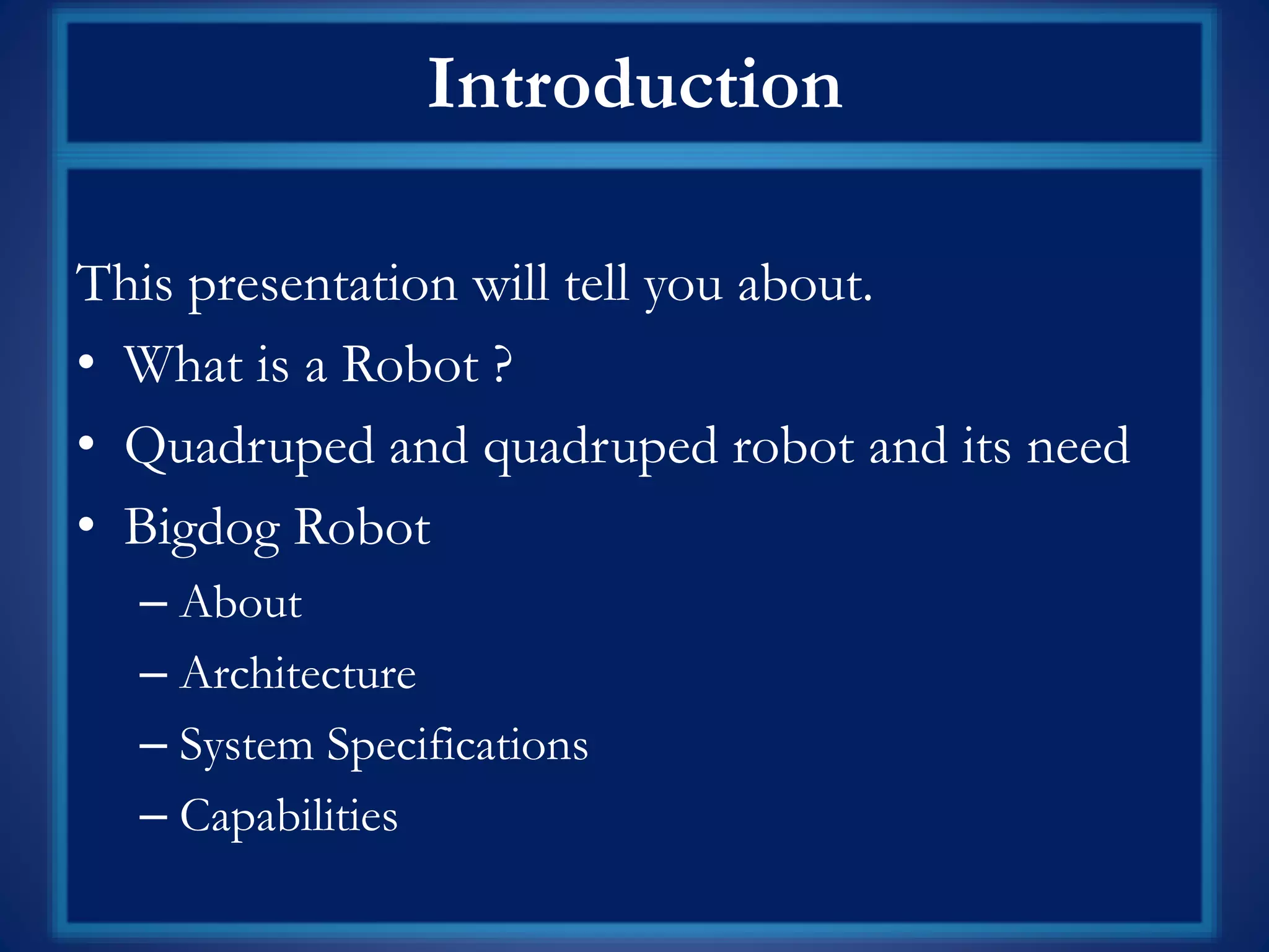 Bigdog most advanced quadruped robot | PPTX