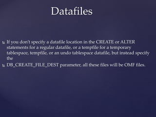Big file tablespaces | PPTX | Databases | Computer Software and Applications