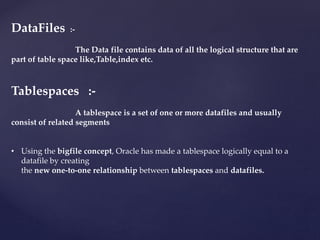 Big file tablespaces | PPTX | Databases | Computer Software and Applications