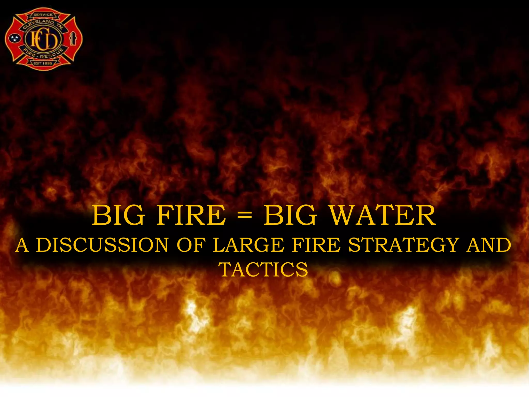 Big fire=big water | PPTX