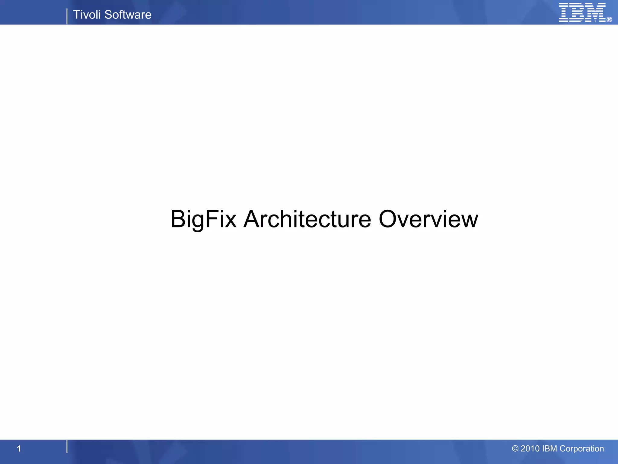 Big Fix Architectural Overview | PPT