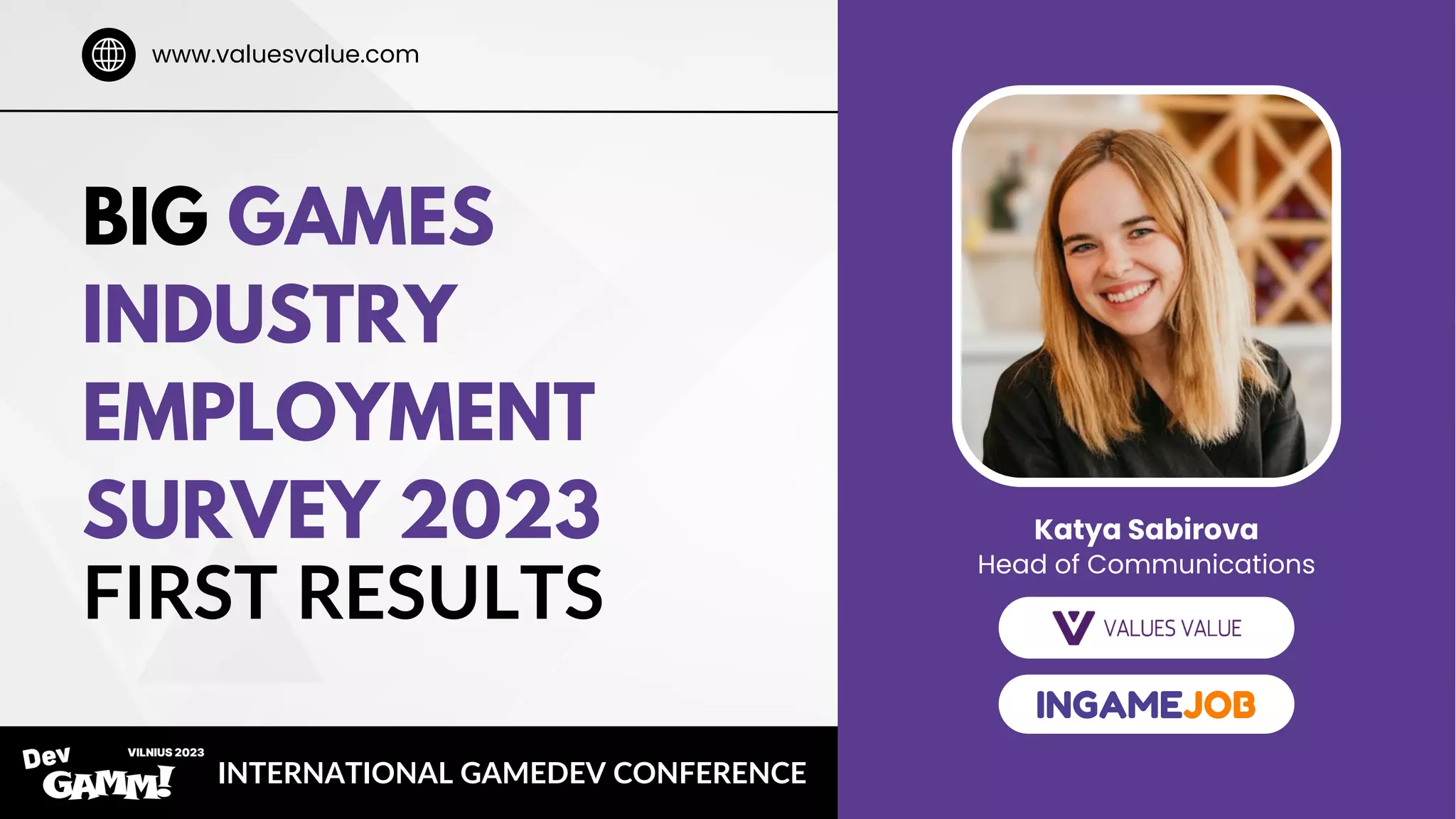 Big Games Industry Employment Survey 2023: first results / Katya Sabirova ( Values Value) | PPT