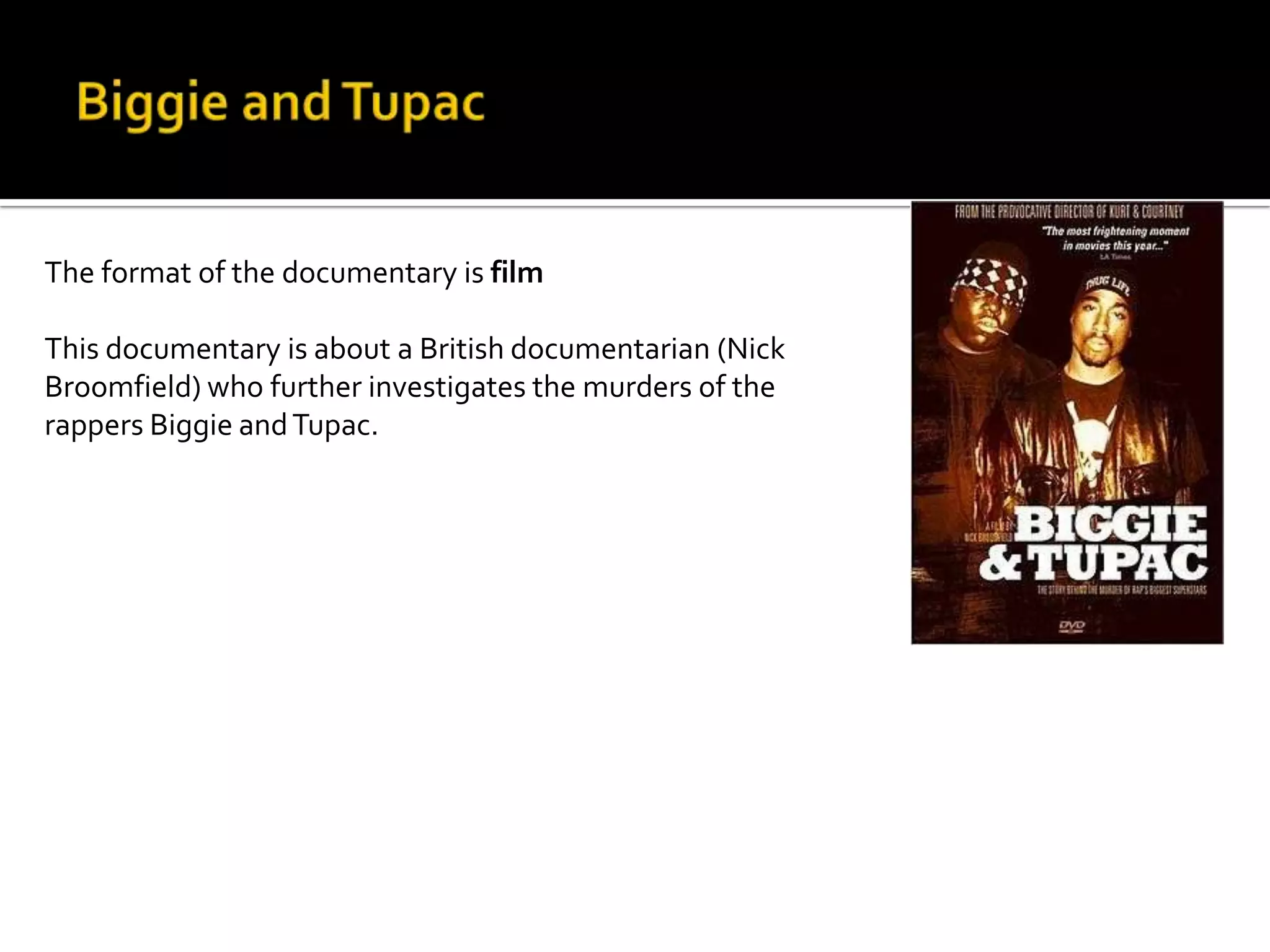 Assignment 1: Biggie and Tupac Documentary (Draft 2) | PPT