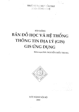 Bài giảng bản đồ học và hệ thống thông tin địa lý ( GIS ), GIS ứng dụng.pdf