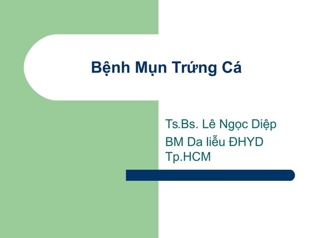 Bài giảng bệnh mụn trứng cá | PDF