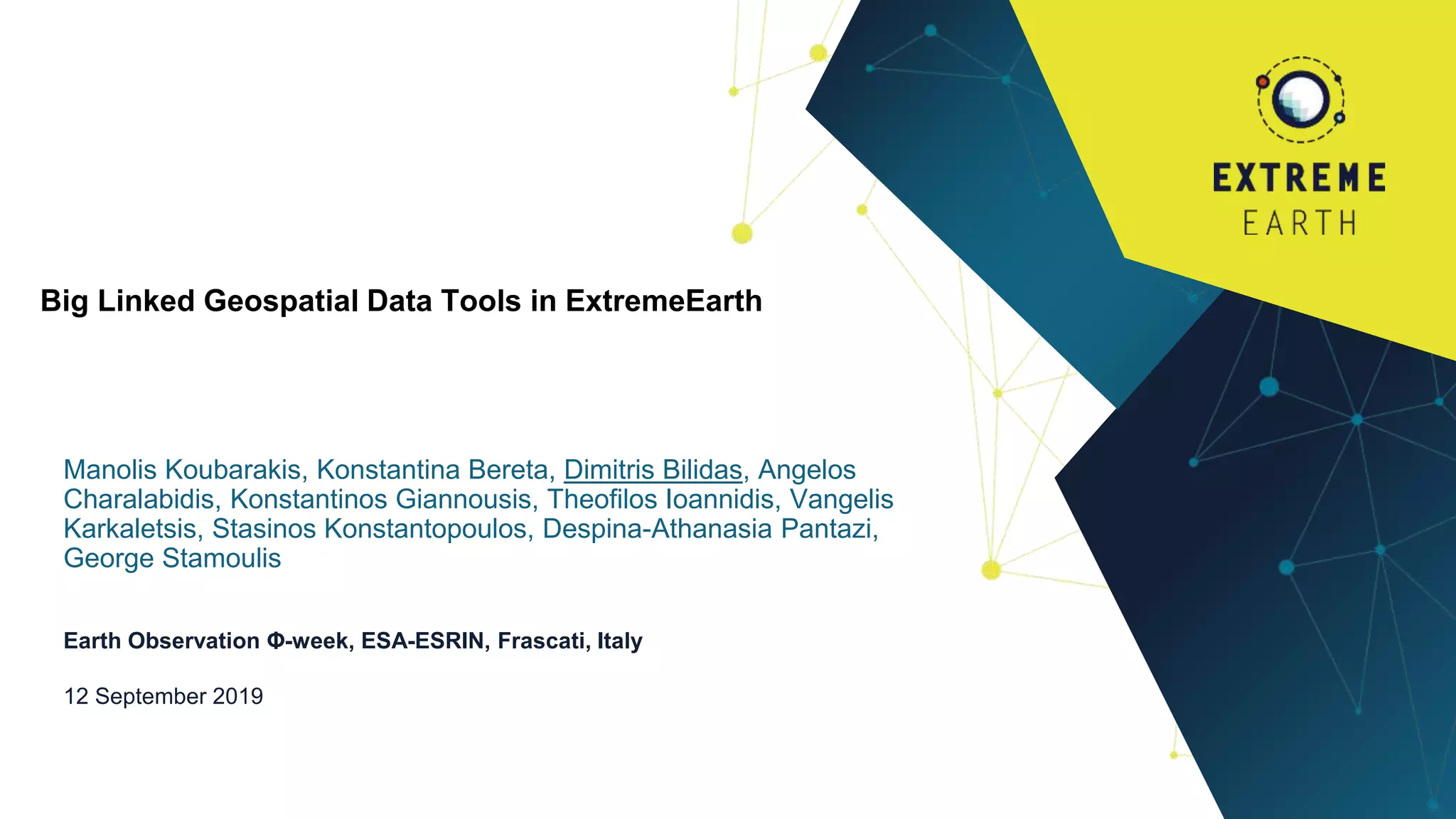 Big linked geospatial data tools in ExtremeEarth-phiweek19 | PPT
