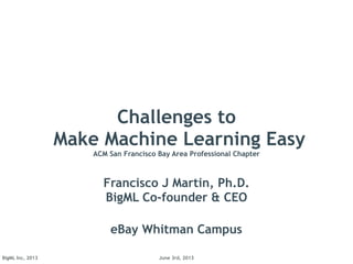 A few Challenges to Make Machine Learning Easy | PPT