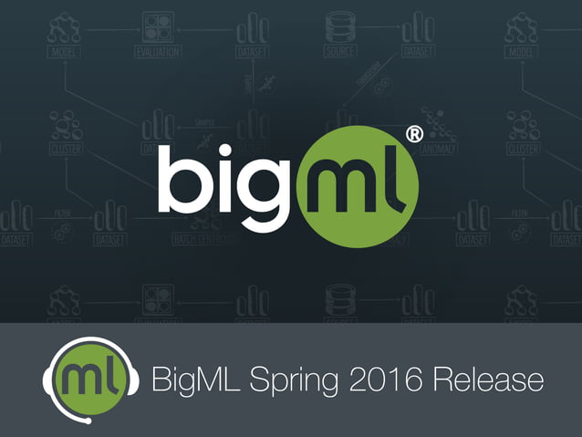BigML Summer 2016 Release | PPT