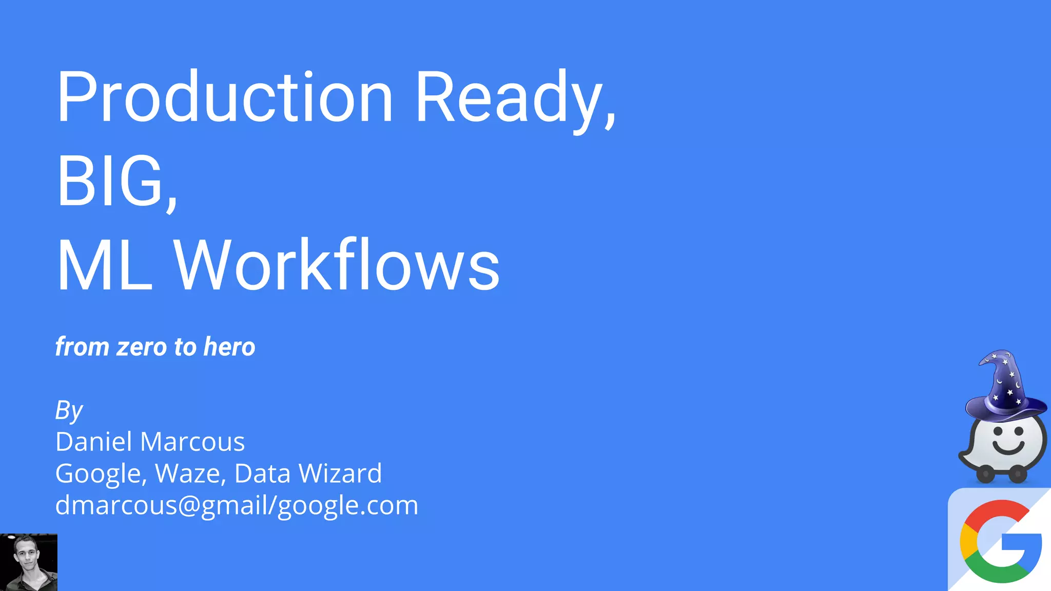 Production-Ready BIG ML Workflows - from zero to hero | PPT