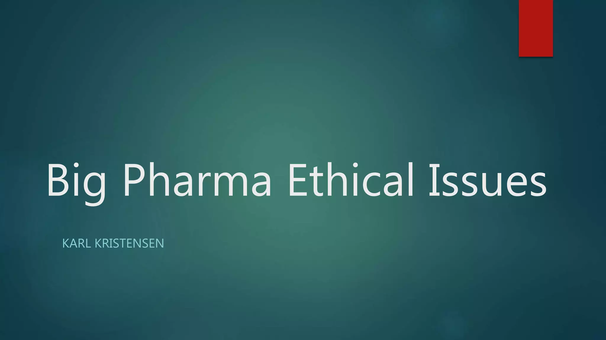 Pharmaceutical Companies Ethical Issues – ITVQ