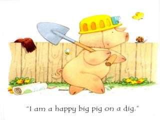 Big pig on a dig | PPT