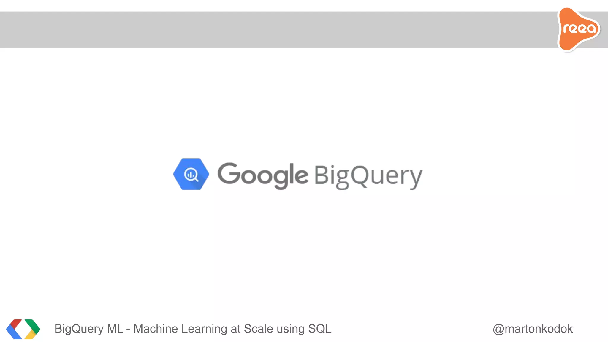 BigQuery ML - Machine learning at scale using SQL | PPT