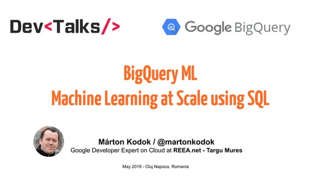 BigQuery ML - Machine learning at scale using SQL | PDF