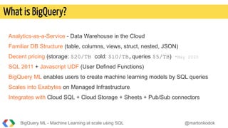 BigQuery ML - Machine learning at scale using SQL | PPT