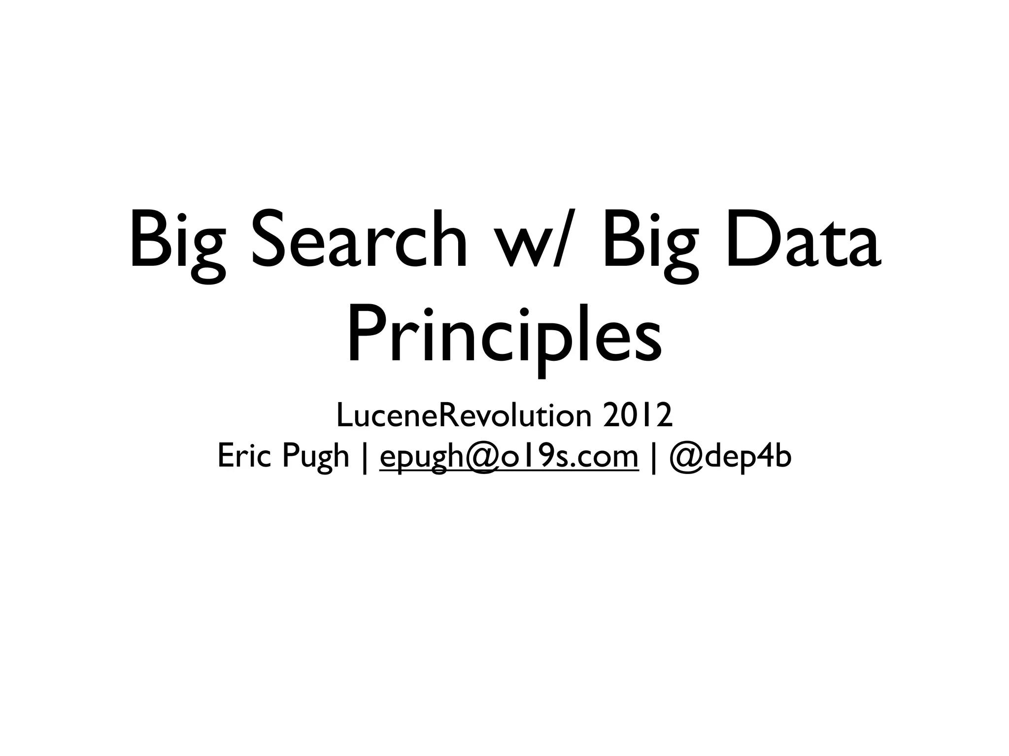 Big Search with Big Data Principles | KEY
