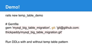 Big tables and you - Keeping DDL operatations fast | PPT