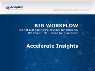 Big Workflow Launch from Adaptive Computing | PPTX